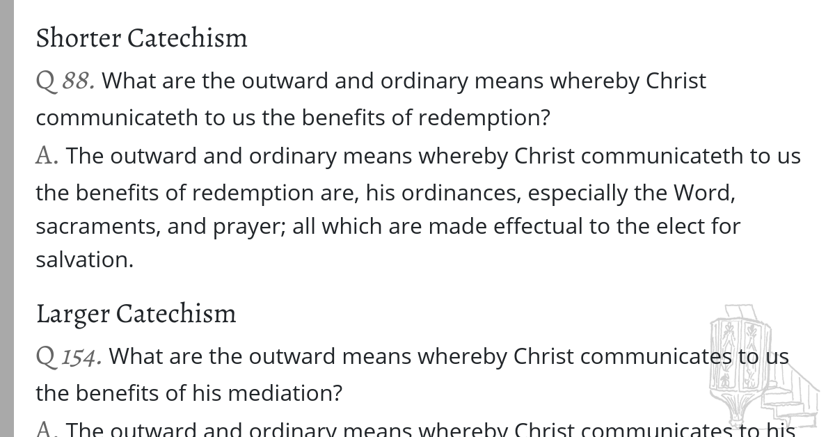 Westminster Daily | What are the outward means whereby Christ ...